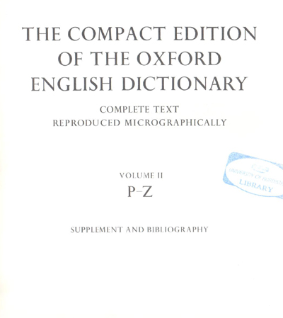 The compact edition of the Oxford English dictionary: | UKH Library Catalog